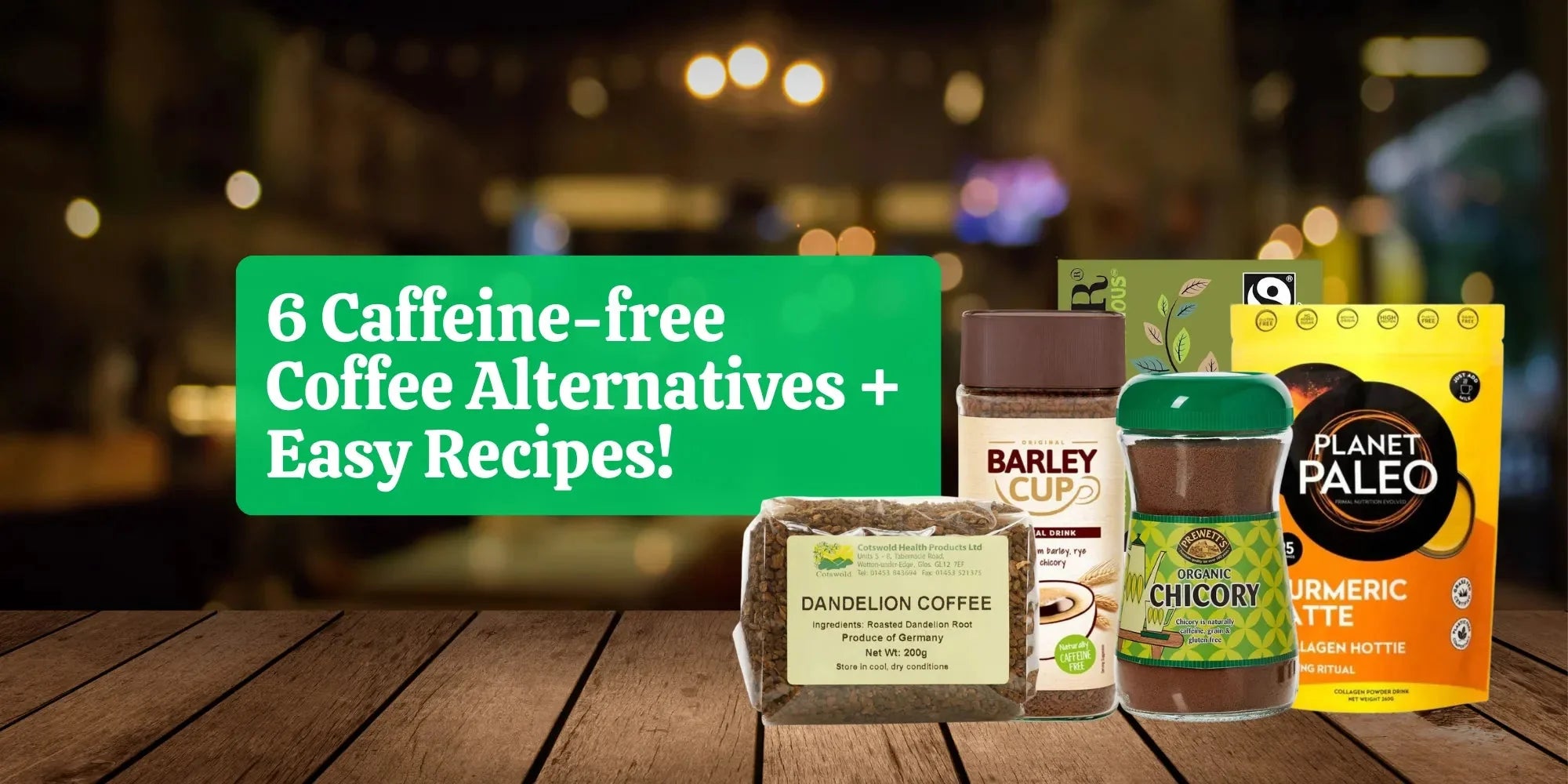 6 Caffeine-Free Coffee Alternatives for Natural Energy (Safe Options ...